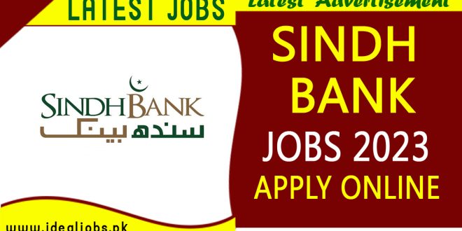 Sindh Bank New Jobs 2023 Online Apply - Ideal Jobs